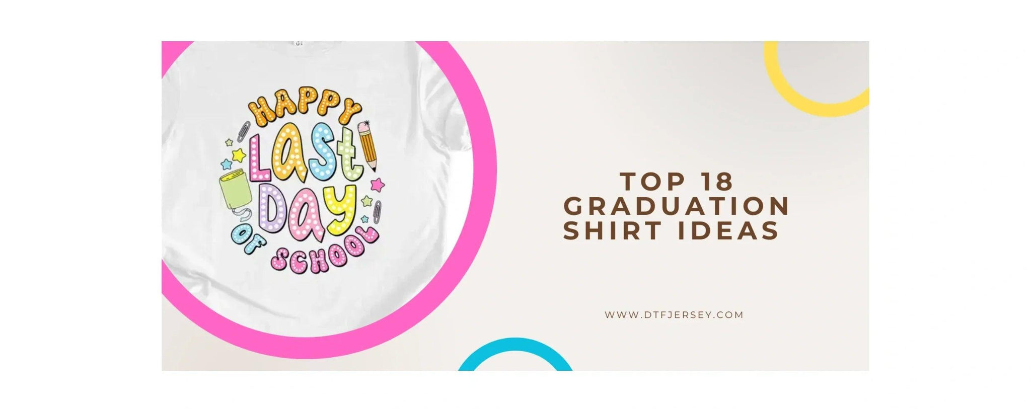 Top 18 Graduation Shirt Ideas to Celebrate Your Big Day - DTF Jersey