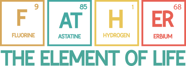 FATHER Element of Life Periodic Table Design | Father's Day Ready To P